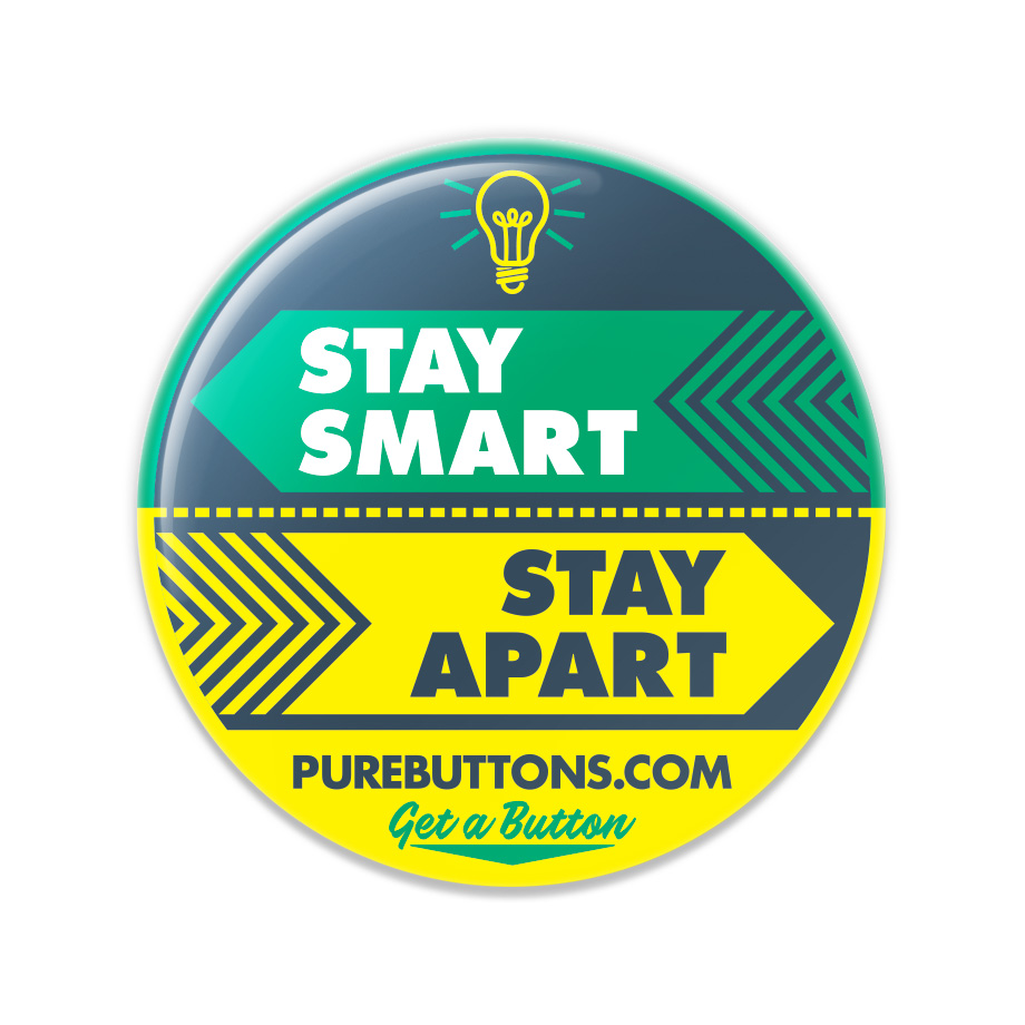 Stay Smart, Stay Apart Button - Coronavirus Awareness - Pure Buttons