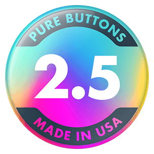 New 2.5" Round Buttons Custom Buttons